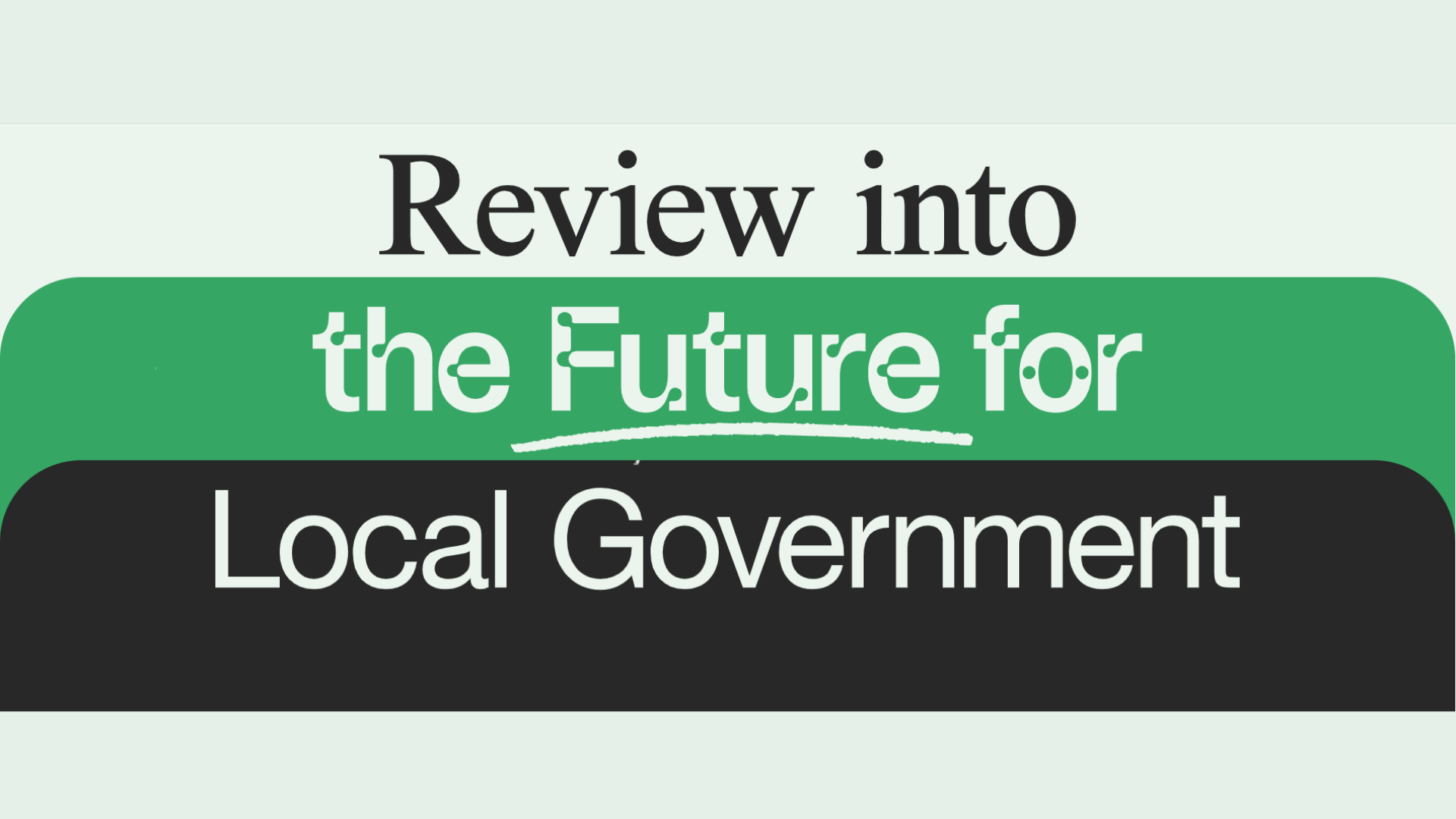 Feedback on the Future for Local Government | Inspiring Communities